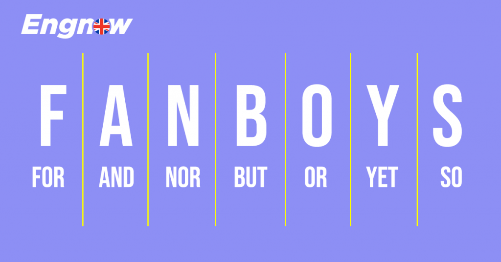 อยากจำคำเชื่อม แค่ท่องว่า FANBOYS | Engnow.in.th เรียนภาษาอังกฤษออนไลน์